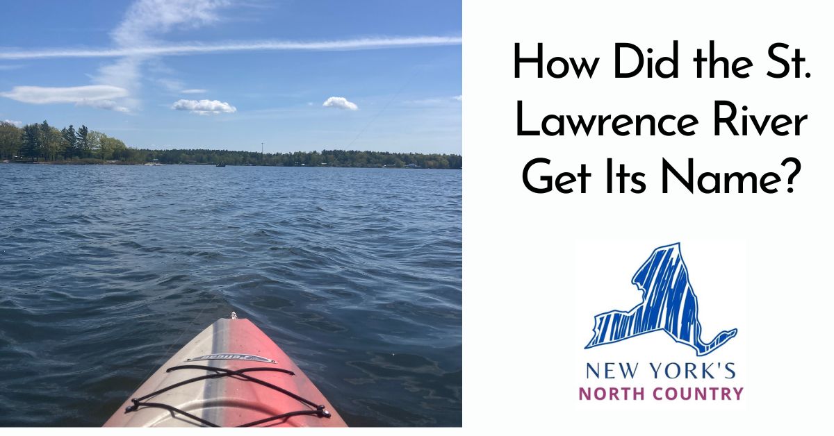 How Did the St. Lawrence River Get Its Name? - Discover New York's ...