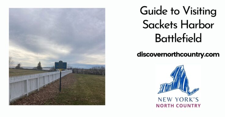 Guide to Visiting Sackets Harbor Battlefield - Discover New York's ...